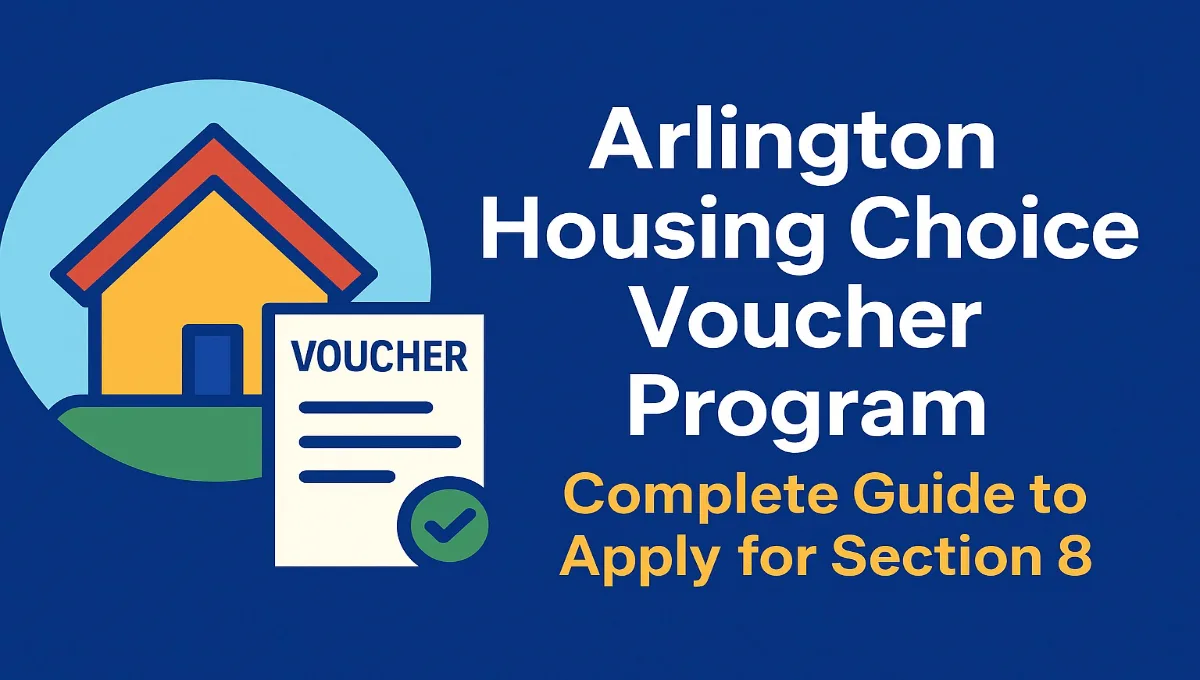Arlington Housing Choice Voucher Program: Complete Guide to Apply for Section 8 in 2025